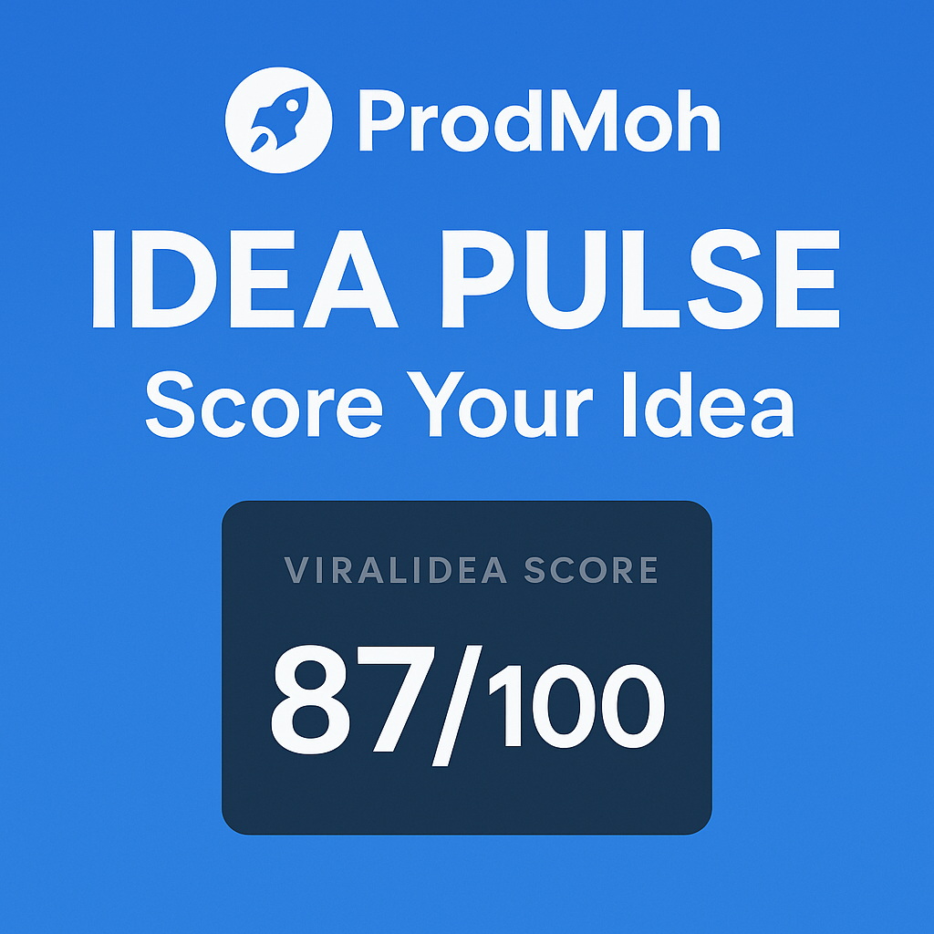Prodmoh Idea Pulse — Score Your Idea